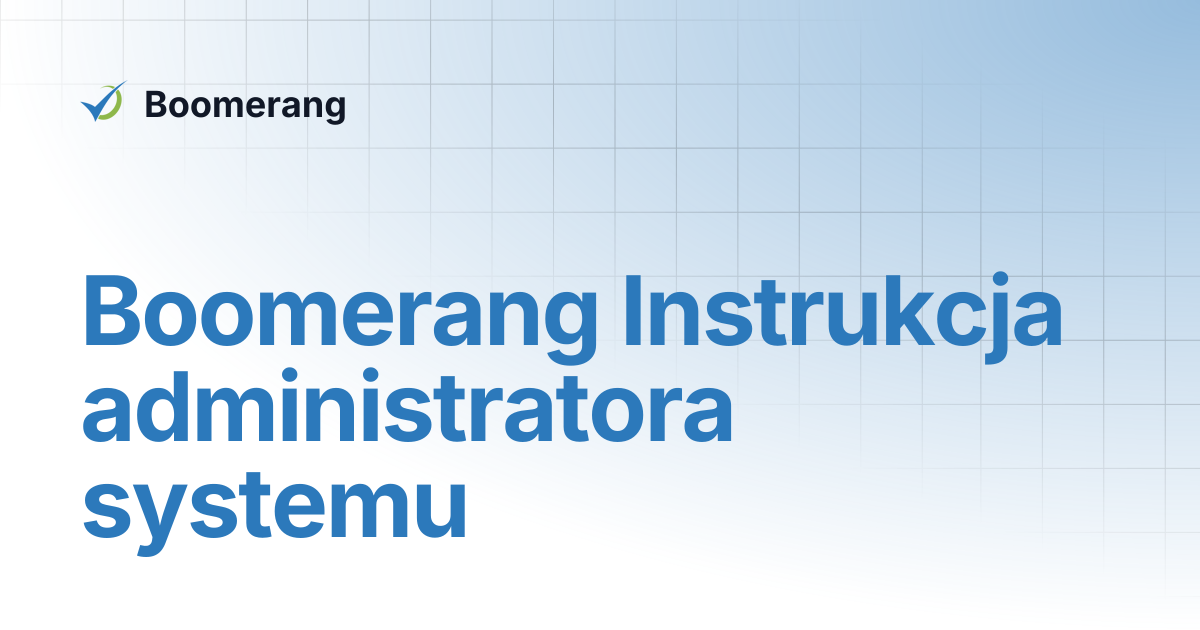 Boomerang Instrukcja administratora systemu | A-B2 Instrukcja ...