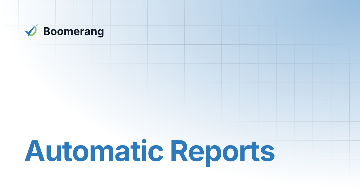 Automatic Reports | U-B3 User Manual | Boomerang